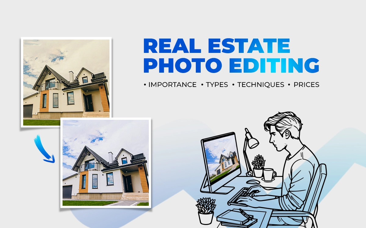 What is Real Estate Photo Editing? An In-depth Guide